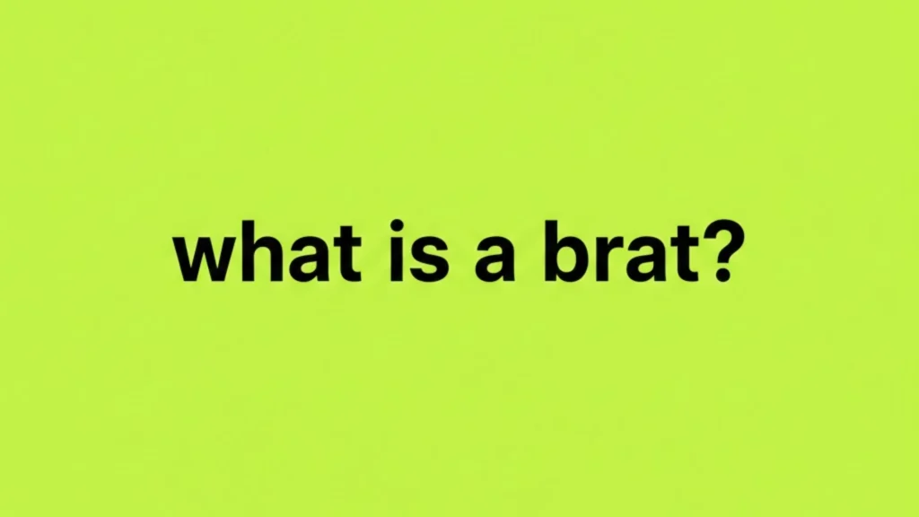 What Is A Brat? Meaning, Origin & Brat Text Trend Explained